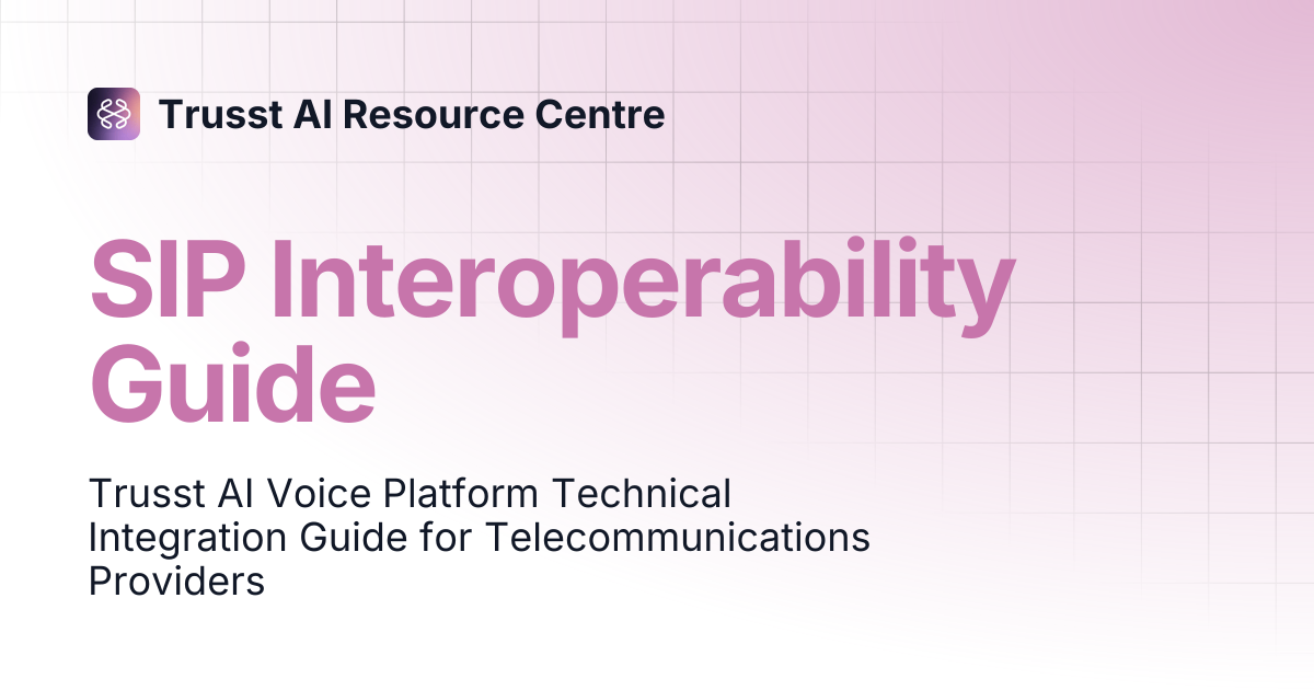 SIP Interoperability Guide | Trusst AI Resource Centre