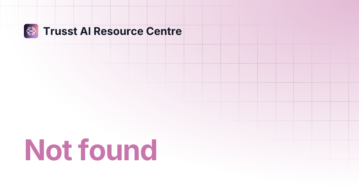 User Guide | Trusst AI Resource Centre